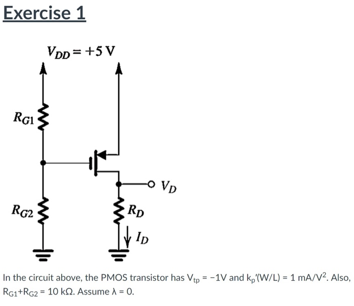 Solved Exercise 1 RGI RG2 ID In the circuit above, the PMOS | Chegg.com