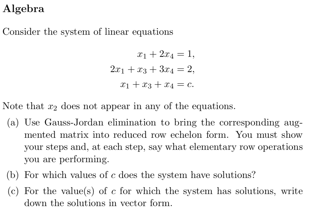 Solved Algebra Consider the system of linear equations x1 + | Chegg.com