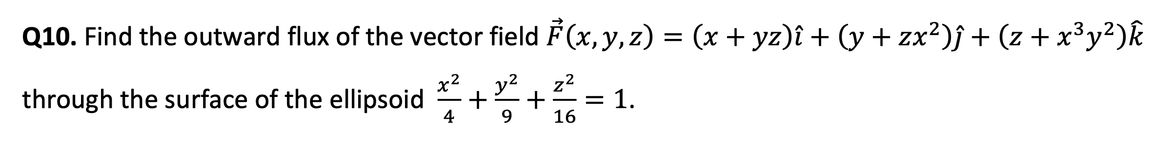 Solved Q10. Find the outward flux of the vector field | Chegg.com