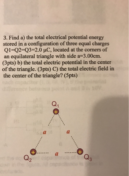 Solved 3. Find a) the total electrical potential energy | Chegg.com