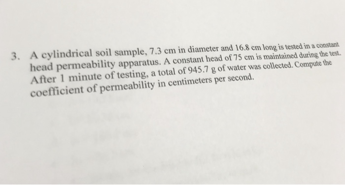 Solved 3. A cylindrical soil sample, 7.3 cm in diameter and | Chegg.com