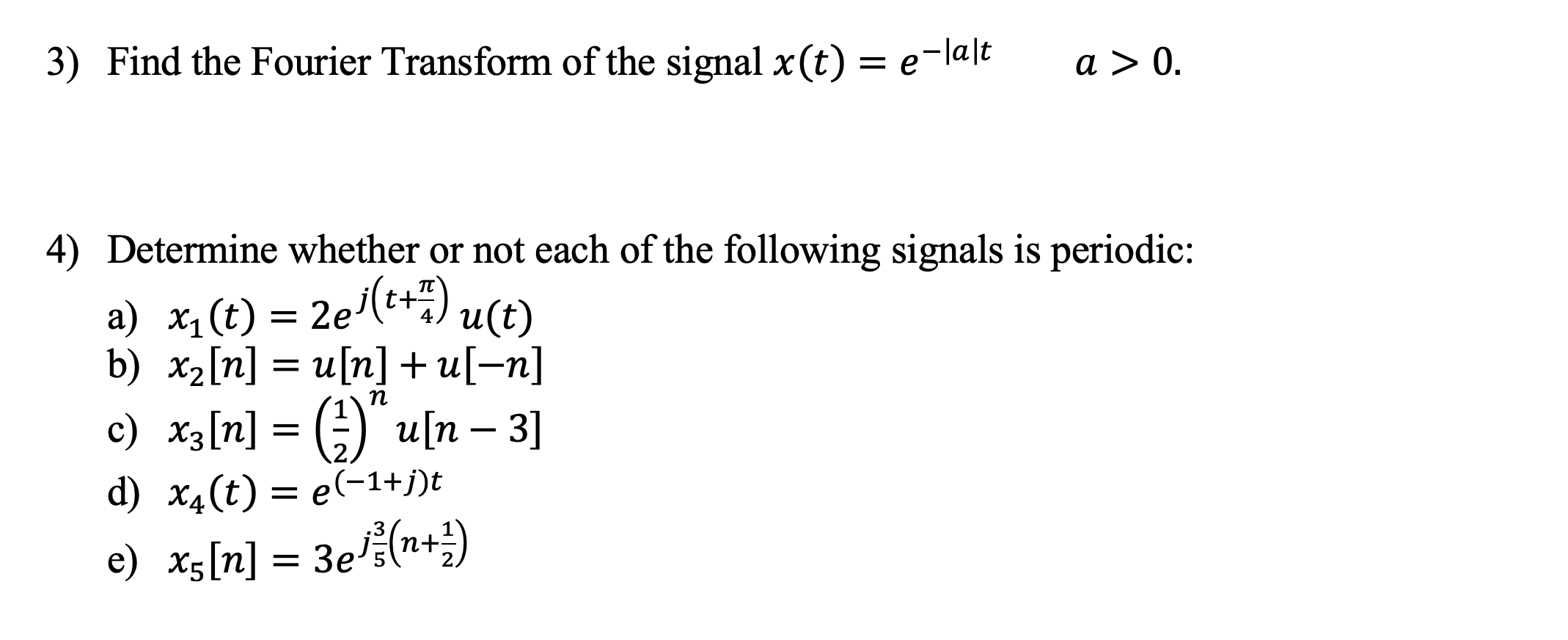 Solved 3) Find the Fourier Transform of the signal | Chegg.com