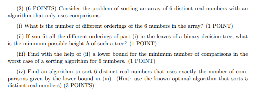 Solved (2) 6 POINTS) Consider the problem of sorting an | Chegg.com