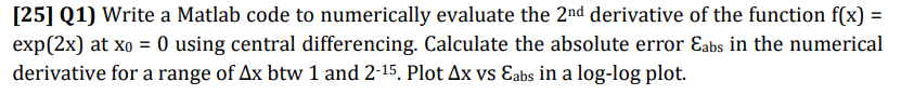 Solved 25 Q1 Write A Matlab Code To Numerically Evaluate 5641