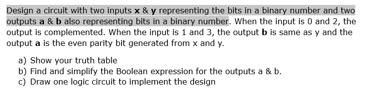 Solved Design a circuit with two inputs x & y representing | Chegg.com