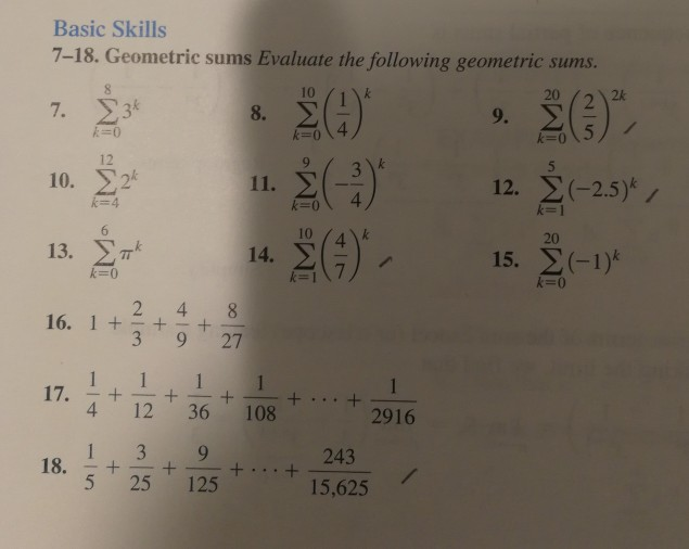 Solved Basic Skills 7-18. Geometric sums Evaluate the | Chegg.com