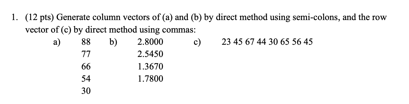 Solved 1. (12 pts) Generate column vectors of (a) and (b) by | Chegg.com