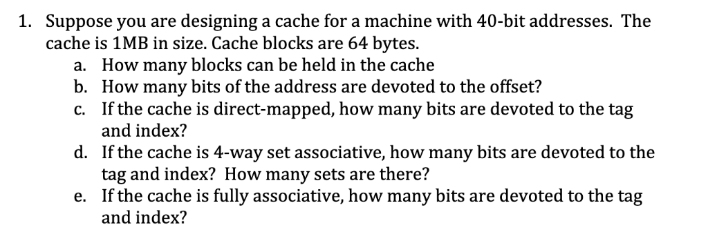 Solved Suppose you are designing a cache for a machine with | Chegg.com