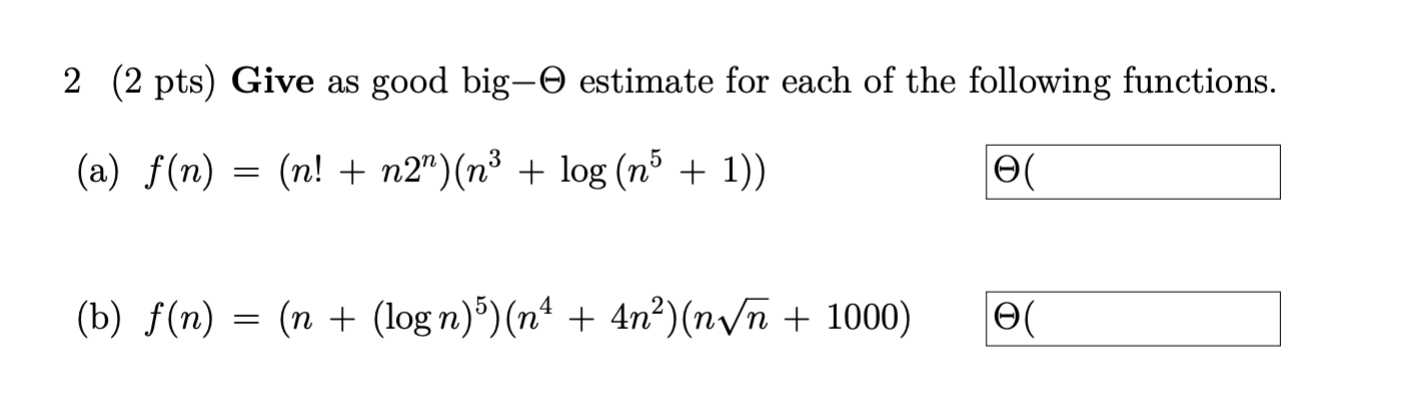 Solved 2 (2 pts) Give as good big-O estimate for each of the | Chegg.com