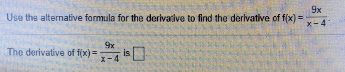 Solved Find the derivative of the function 7x-4 x +9x Use | Chegg.com
