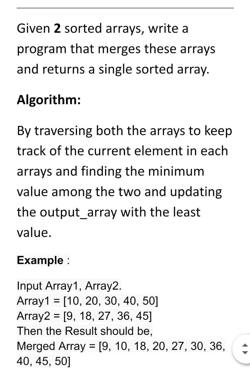Solved Given 2 Sorted Arrays Write A Program That Merges