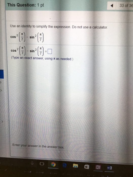 Solved Use an identity to simplify the expression. Do not | Chegg.com