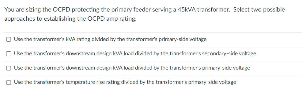 Solved You are sizing the OCPD protecting the primary feeder | Chegg.com