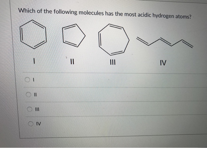 Solved Which of the following molecules has the most acidic | Chegg.com