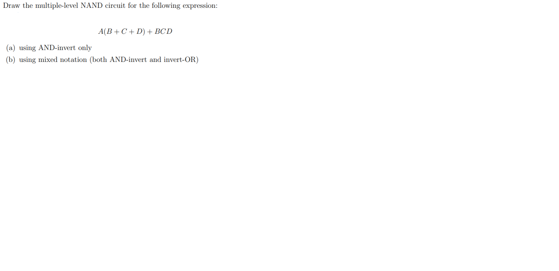 Solved Draw The Multiple Level Nand Circuit For The 