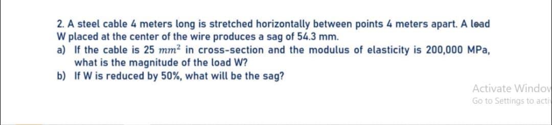 Solved 2. A steel cable 4 meters long is stretched | Chegg.com