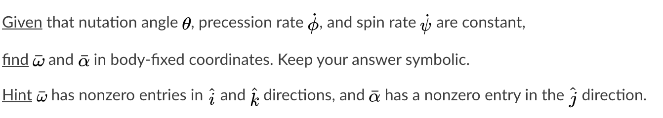 Given that nutation angle 0, precession rate , and | Chegg.com