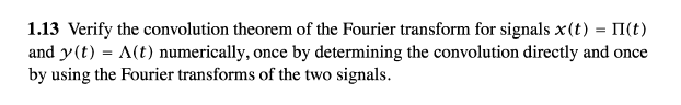 Solved 1.13 Verify the convolution theorem of the Fourier | Chegg.com