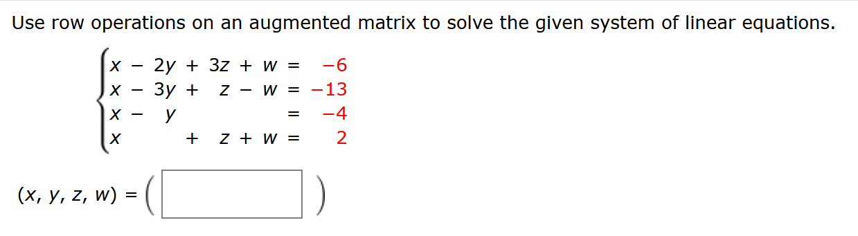 Solved Use row operations on an augmented matrix to solve | Chegg.com