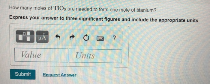 Solved How many moles of TiO2 are needed to form one mole of | Chegg.com