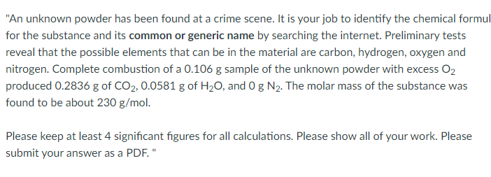 Solved "An unknown powder has been found at a crime scene. | Chegg.com