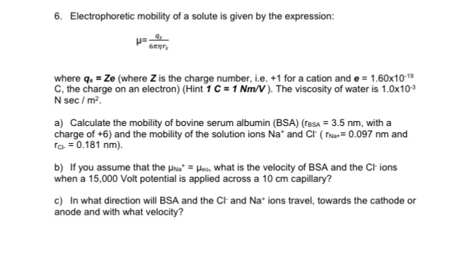 Solved 6. Electrophoretic mobility of a solute is given by | Chegg.com