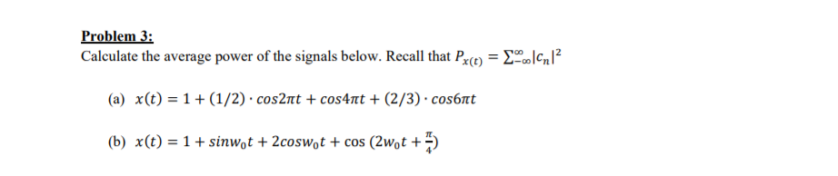 Solved Problem 3: Calculate the average power of the signals | Chegg.com