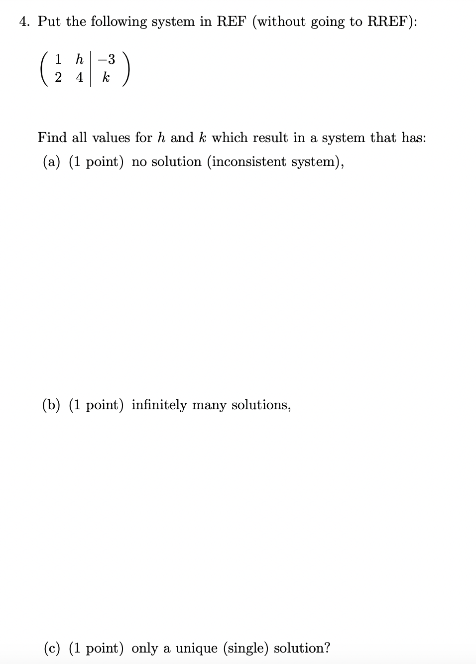 Solved Put the following system in REF (without going to | Chegg.com