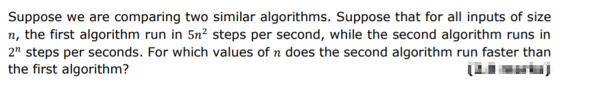 Solved Suppose we are comparing two similar algorithms. | Chegg.com