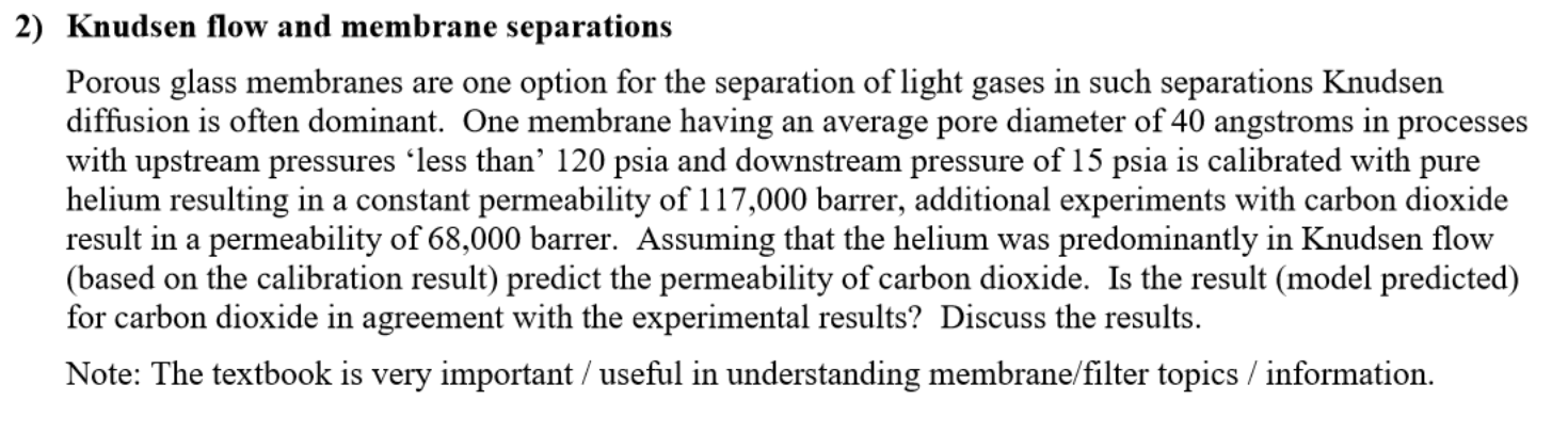 Solved 2) Knudsen flow and membrane separations Porous glass | Chegg.com