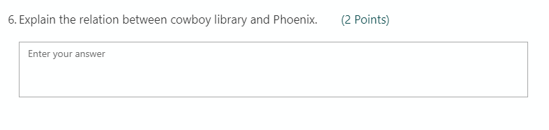 Solved 6. Explain the relation between cowboy library and | Chegg.com
