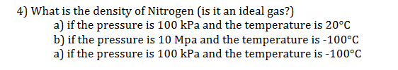 Solved 4) What is the density of Nitrogen (is it an ideal | Chegg.com