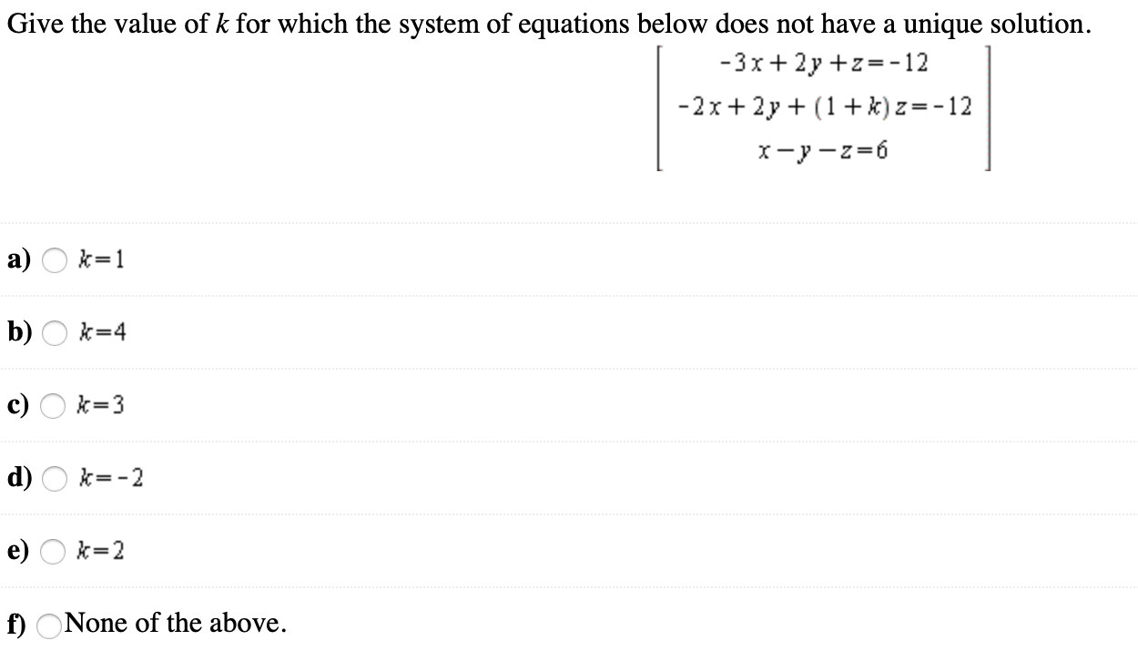 Solved Give the value of k for which the system of equations | Chegg.com
