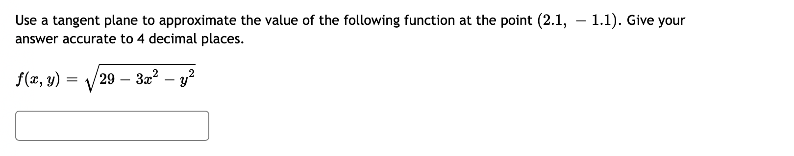 Solved Use a tangent plane to approximate the value of the | Chegg.com