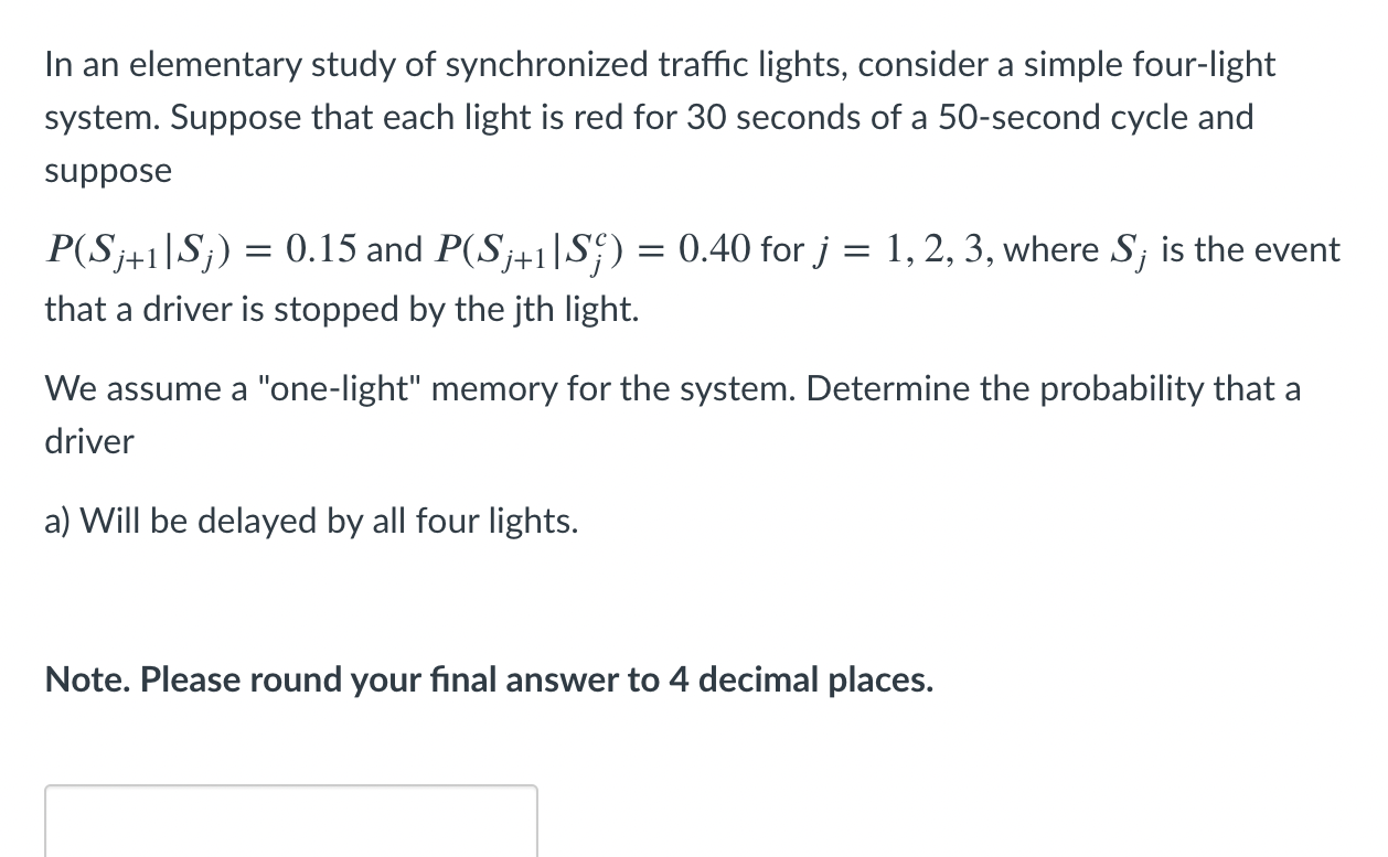 Solved In an elementary study of synchronized traffic | Chegg.com