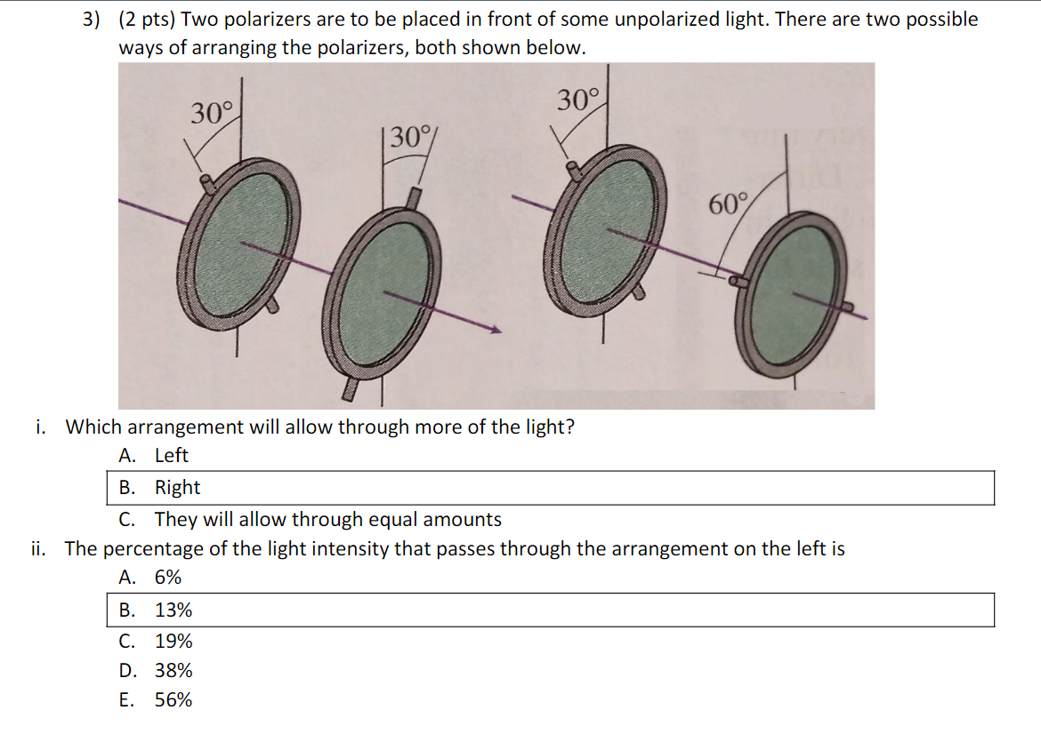 Solved 3) (2 pts) Two polarizers are to be placed in front | Chegg.com