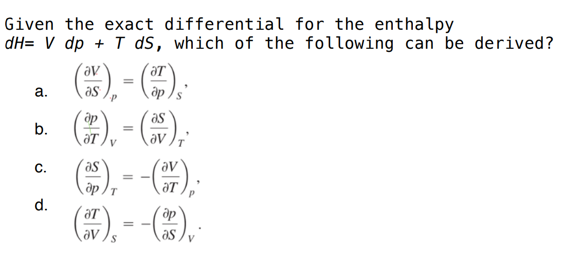 Solved Given the exact differential for the enthalpy | Chegg.com