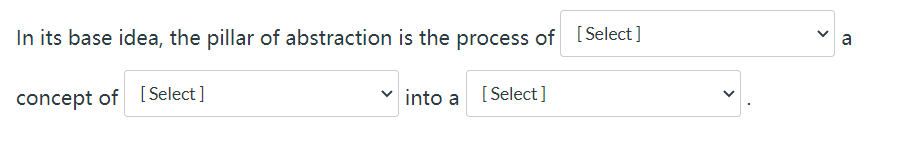Solved In its base idea, the pillar of abstraction is the | Chegg.com