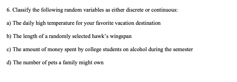 Solved 6. Classify the following random variables as either | Chegg.com