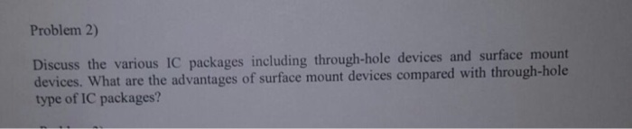 Solved Discuss the various IC packages including | Chegg.com