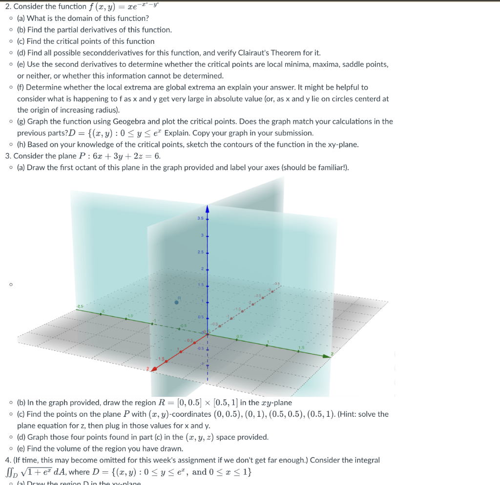 Solved 2. Consider the function f(x,y)=xe−x2−y2 - (a) What | Chegg.com