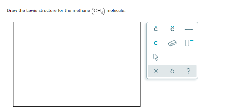 Solved Draw the Lewis structure for the methane (CH4) | Chegg.com