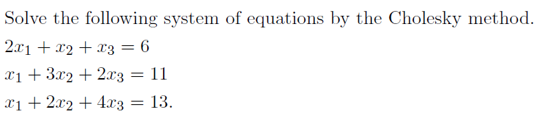 Solved Solve the following system of equations by the | Chegg.com