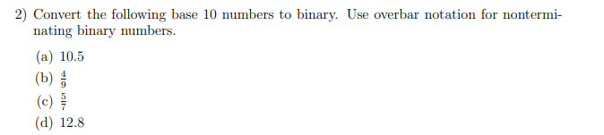 Solved 2) Convert the following base 10 numbers to binary. | Chegg.com