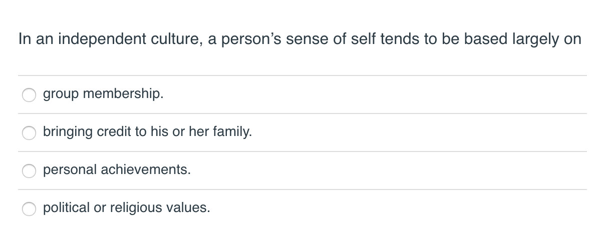 Solved In an independent culture, a person's sense of self | Chegg.com