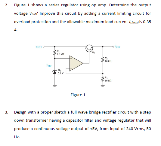 Solved 2. Figure 1 shows a series regulator using op amp. | Chegg.com