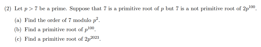 Solved (2) Let p>7 be a prime. Suppose that 7 is a primitive | Chegg.com