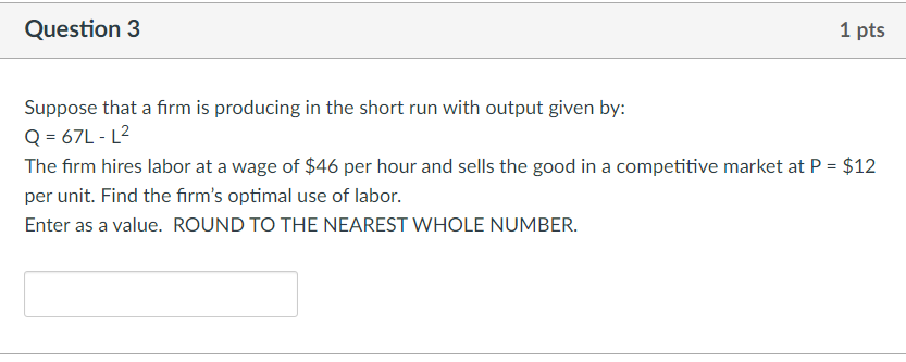 Solved Question 3 1 pts Suppose that a firm is producing in | Chegg.com