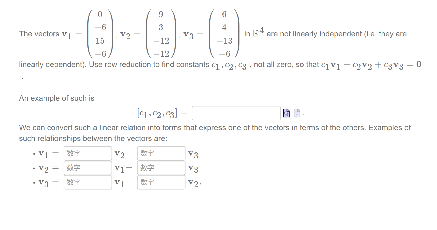 Solved 9 6 = 4 The vectors V1 , V2 V3 in R4 are not linearly | Chegg.com