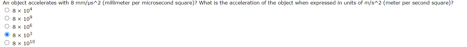 Solved An object accelerates with 8 mm/μs∧2 (millimeter per | Chegg.com